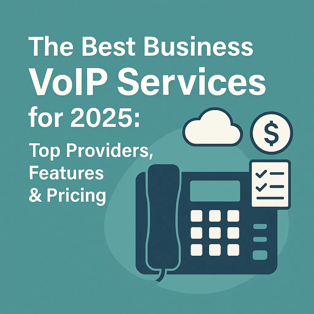 Best Business VoIP Services for 2025 | Providers, Features, Pricing